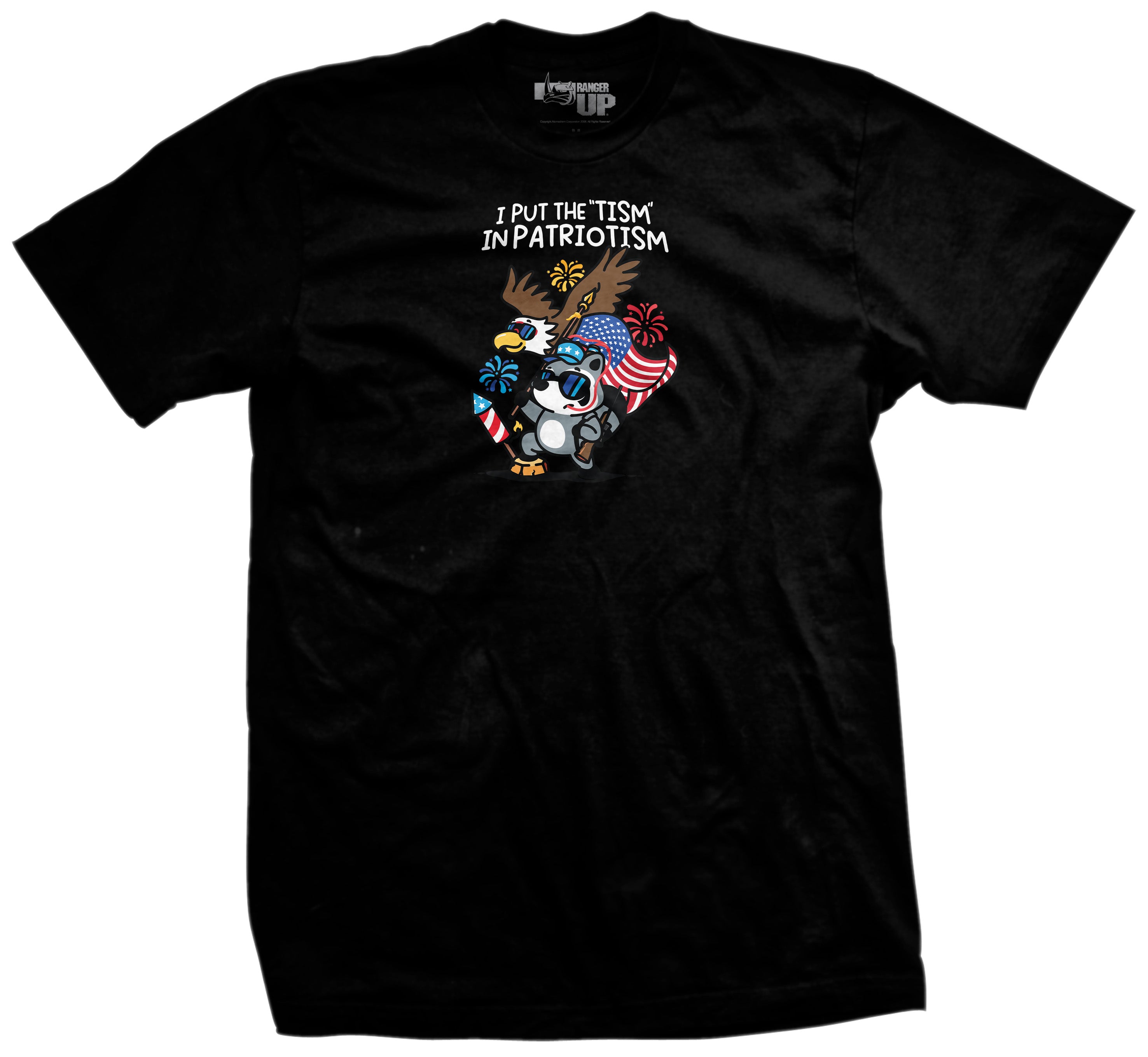 I Put the Tism in Patriotism T- Shirt – Ranger Up