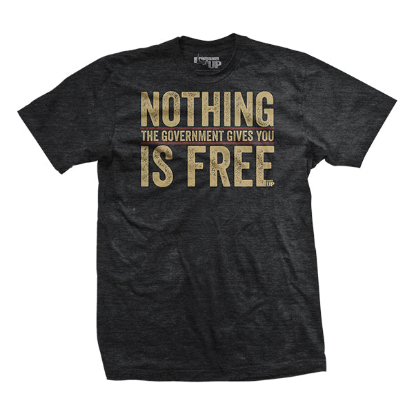Nothing is Free T-Shirt – Ranger Up