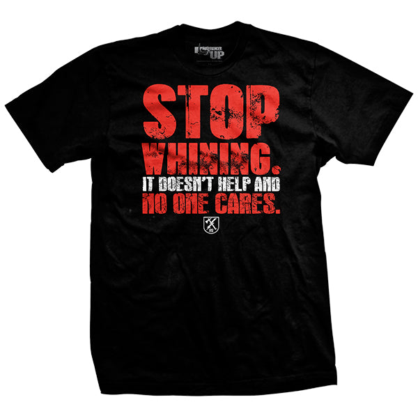Stop Whining Shirt – Ranger Up